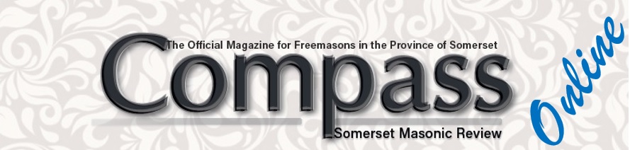 Compass Magazine Online – Somerset Freemasons – www.somersetfreemasons.org